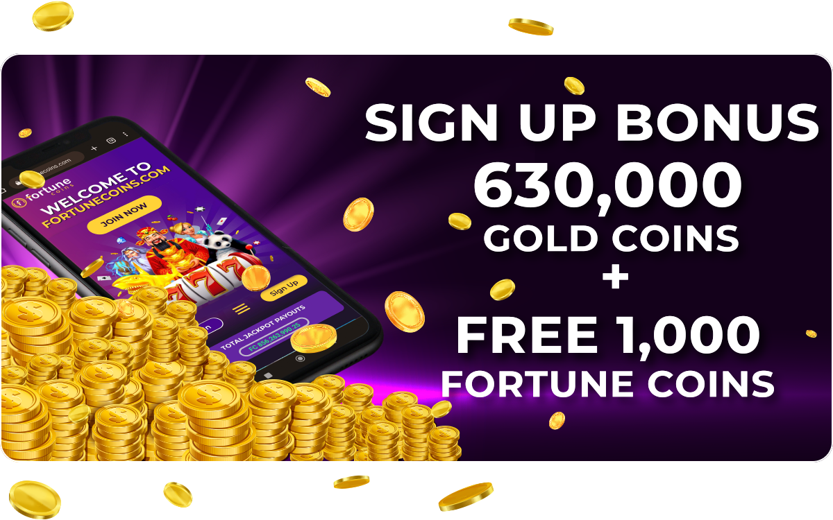 Casino Sign Up Bonus | Sweepstakes Casino Fortune Coins | August 2024